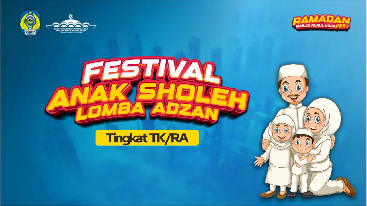 🔴 FESTIVAL ANAK SHOLEH - LOMBA ADZAN - RAMADHAN FEST MASJID BESAR NURUL ...