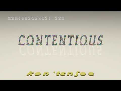 contentious - pronunciation + Examples in sentences and phrases - YouTube