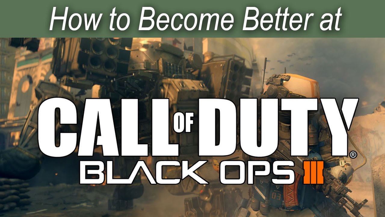 How to Improve Your K/D Ratio (KDR) in Call of Duty Black Ops 3 - How ...