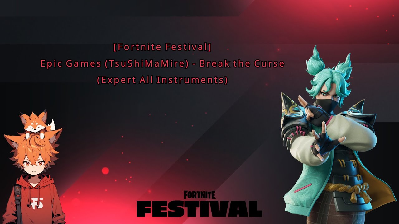 [Fortnite Festival] Epic Games (TsuShiMaMire) - Break the Curse (Expert ...