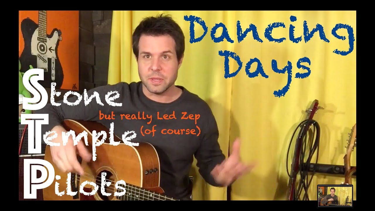 Guitar Lesson: How To Play Led Zep's Dancing Days Like Stone Temple ...