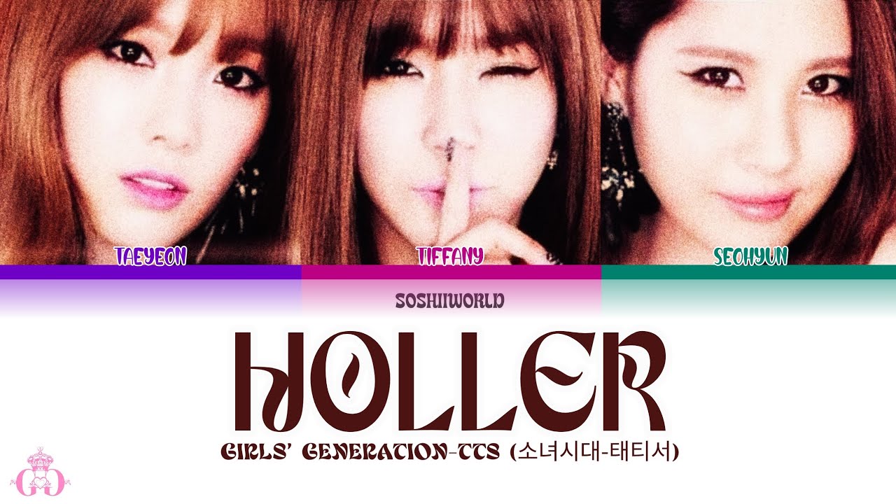 Girls’ Generation-TTS (소녀시대-태티서) – Holler (Lyrics) - YouTube