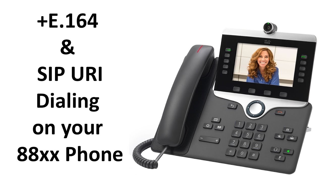 How to +E164 and SIP URI Dial on Cisco 88xx Phones - YouTube