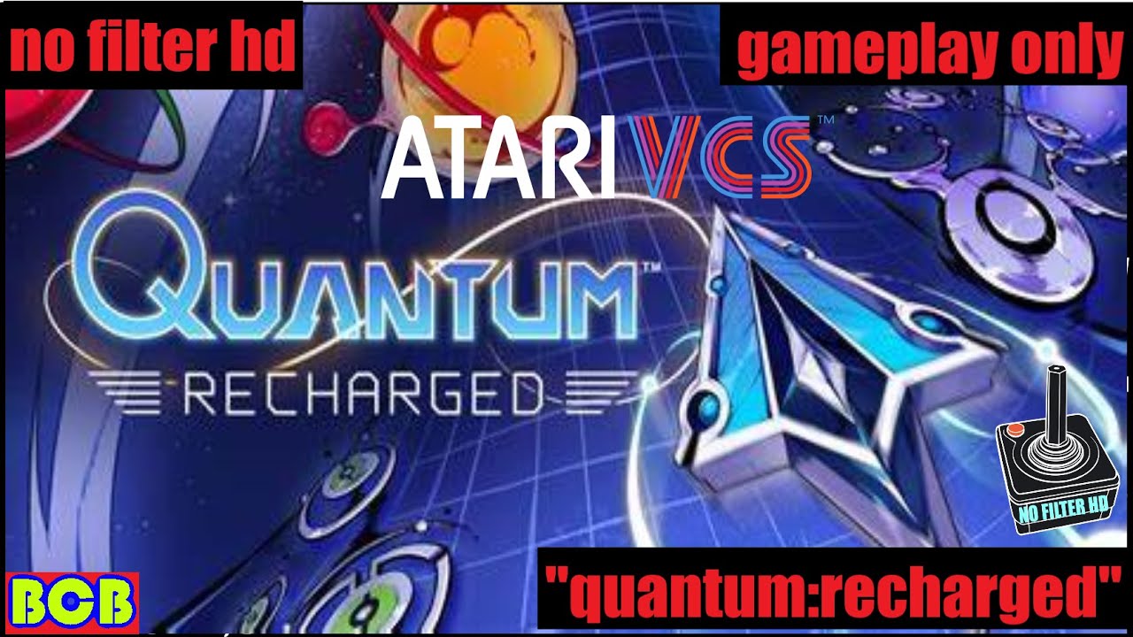 No Filter HD 25: "Quantum: Recharged" (2023) by Sneakybox & Atari (Gameplay Only Video) - YouTube
