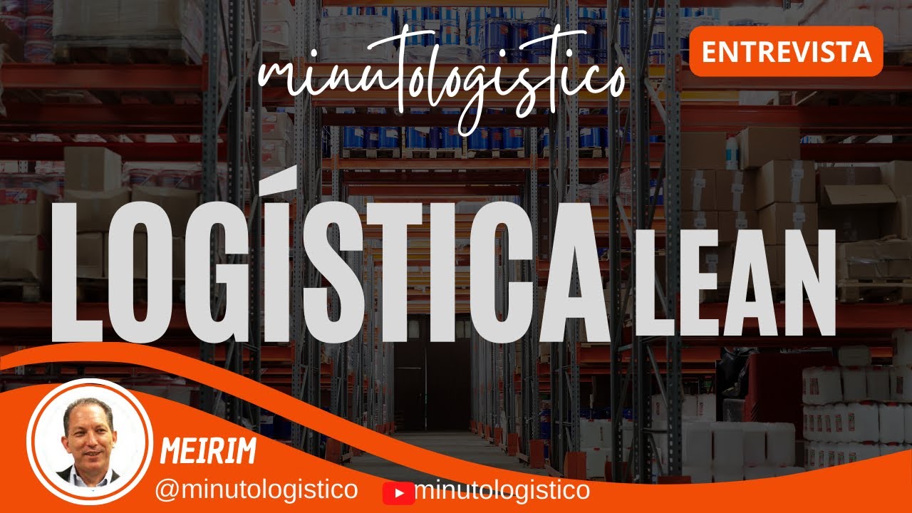 LOGÍSTICA LEAN: O que é? Quais seus benefícios? - YouTube