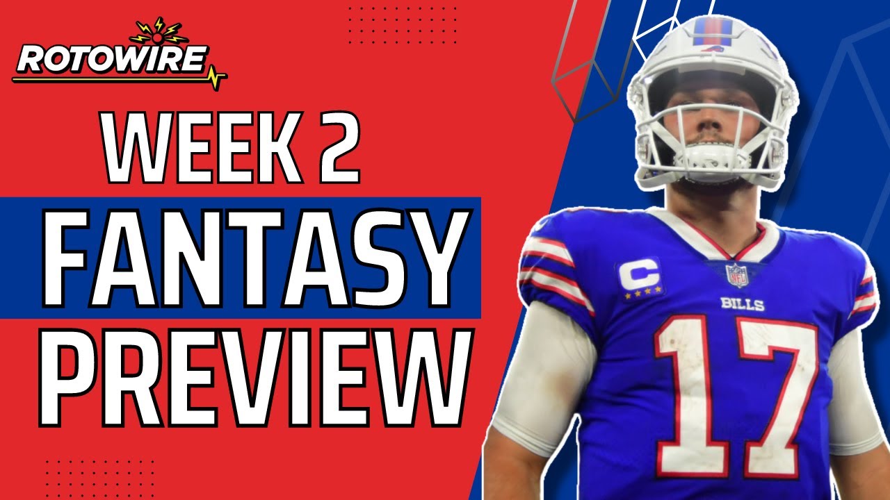 Week 2 Preview Ii 2022 Fantasy Football Youtube