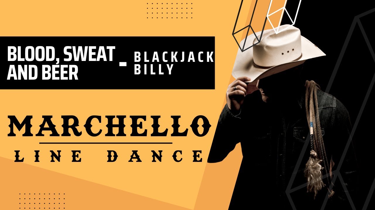 Blood Sweat and Beer - Blackjack Billy - Marchello Line Dance - YouTube