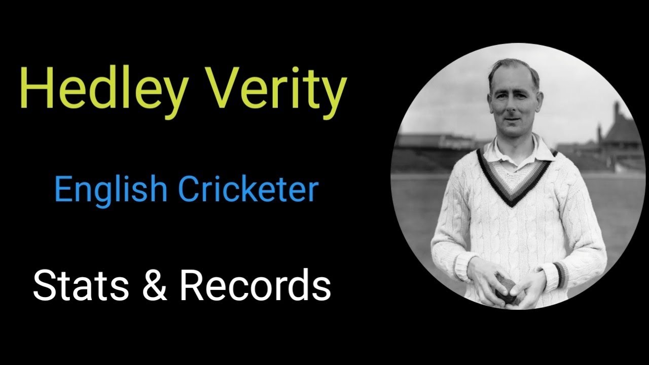 Hedley Verity | Former English Cricketer | Stats & Records | - YouTube