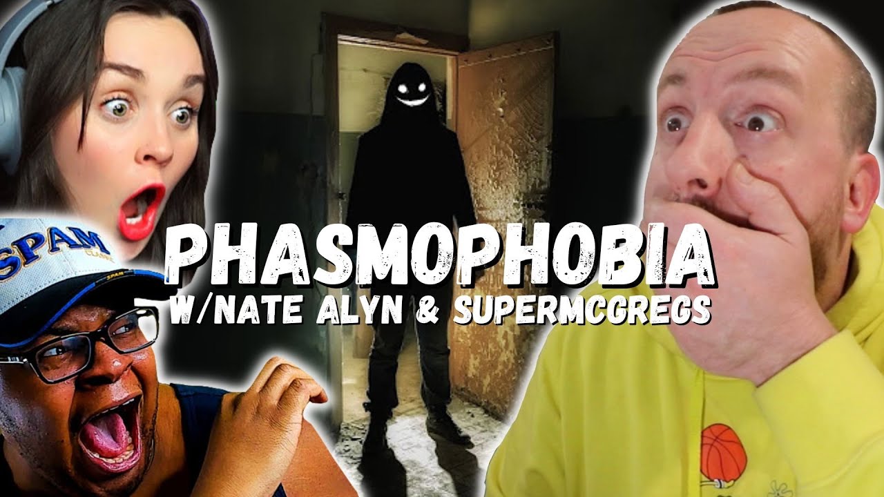 PHASMOPHOBIA gave me NIGHTMARES w/ Nate Alyn & SuperMcGregs ...