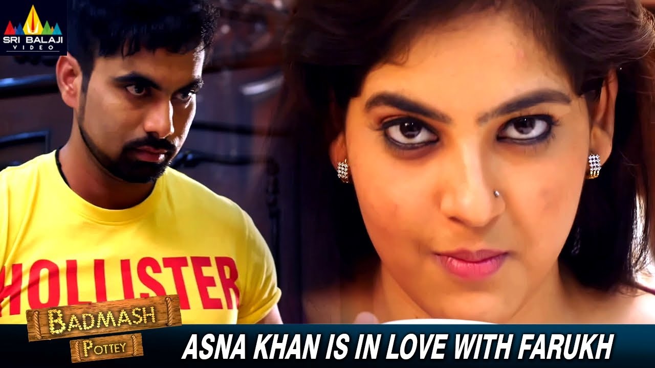 Asna Khan is in love with Farukh | Badmash Pottey | Hindi Comedy Movie Scenes | #SriBalajiVideo ...