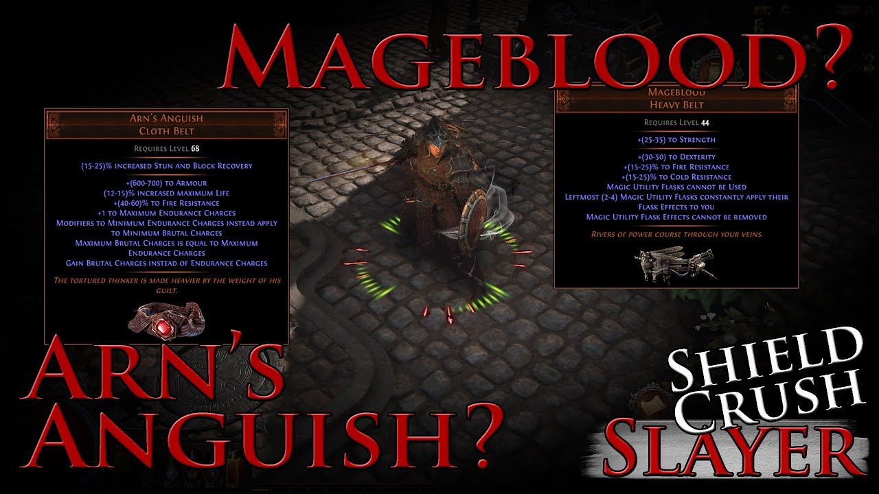 Shield Crush Slayer - Arn's Anguish or Mageblood? - YouTube
