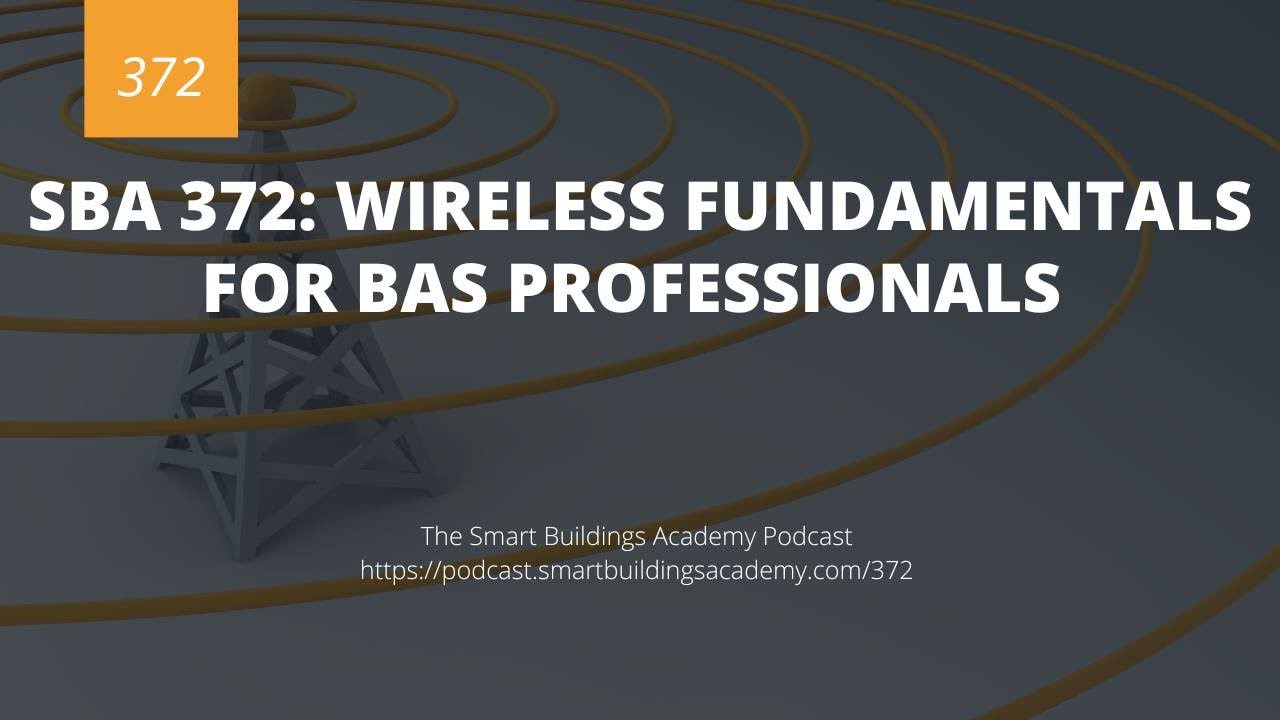 SBA 372: Wireless Fundamentals for BAS Professionals - YouTube