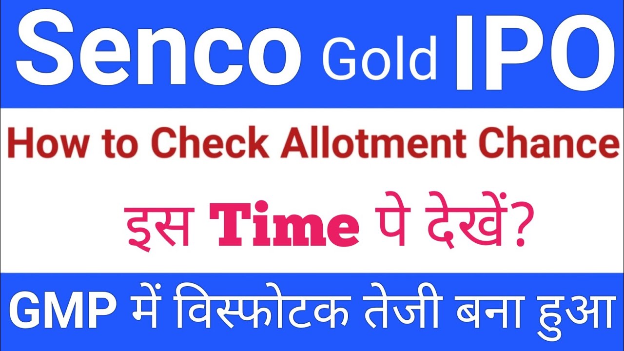 Senco Gold IPO | Senco Gold IPO Allotment Date | Senco Gold IPO GMP ...