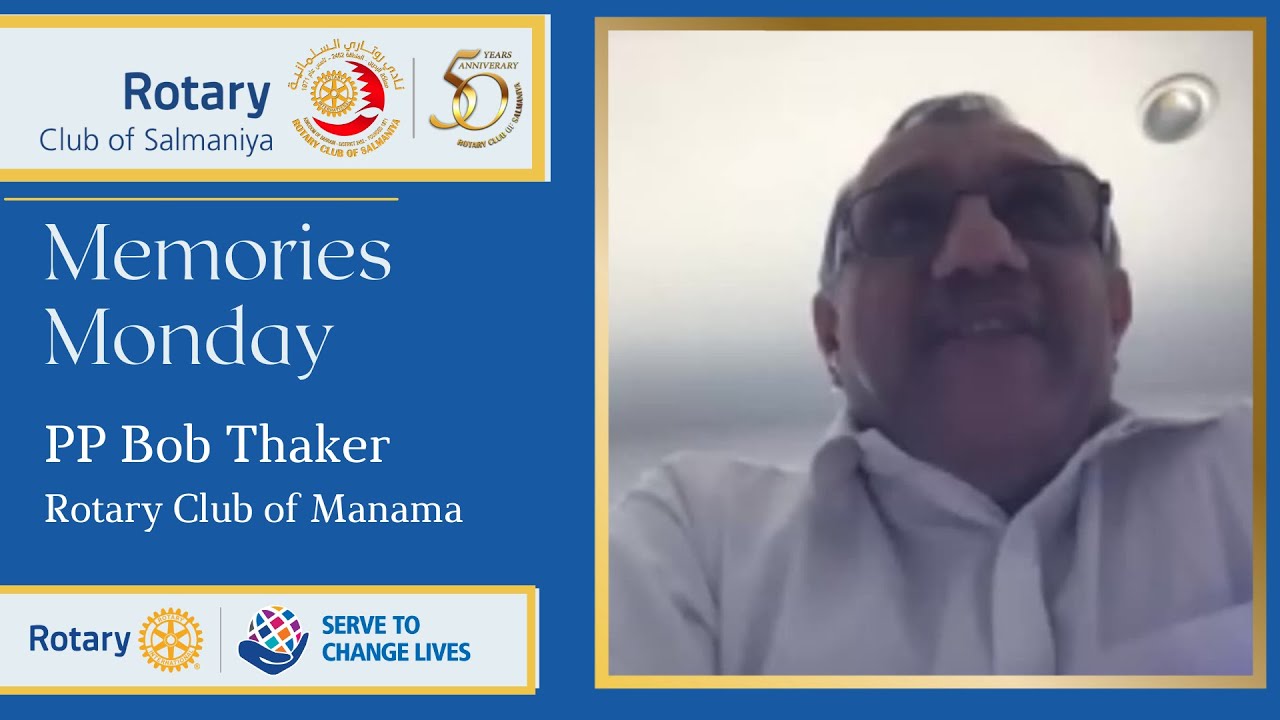 Memories Monday: PP Bob Thaker - Rotary Club of Manama - YouTube
