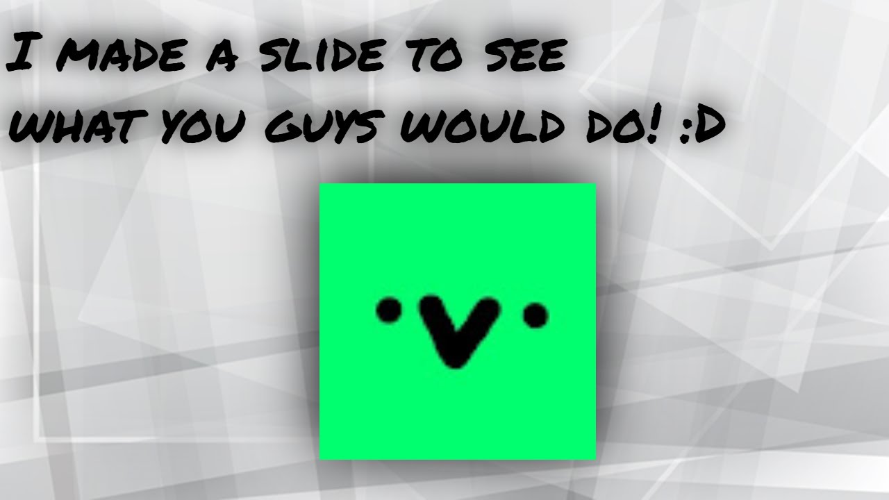 I made a slide to see what you guys would do! - YouTube