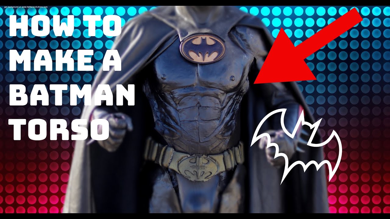 How to make a Batman costume part 1: the muscle torso - YouTube