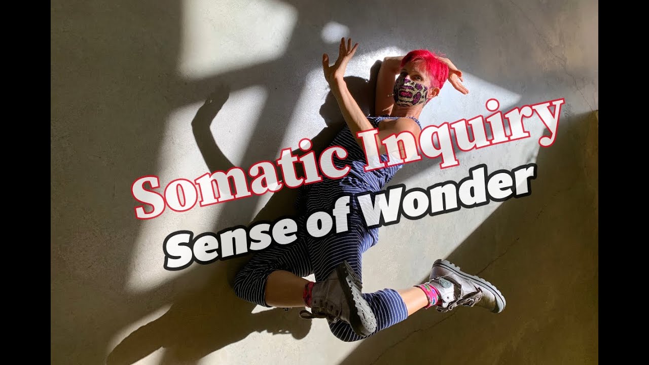 Somatic Inquiry - Sense of Wonder - YouTube