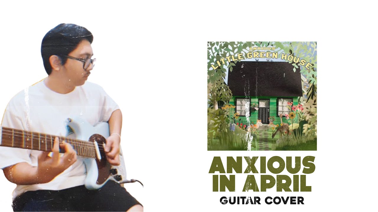 Anxious - In April (Guitar Cover) - YouTube
