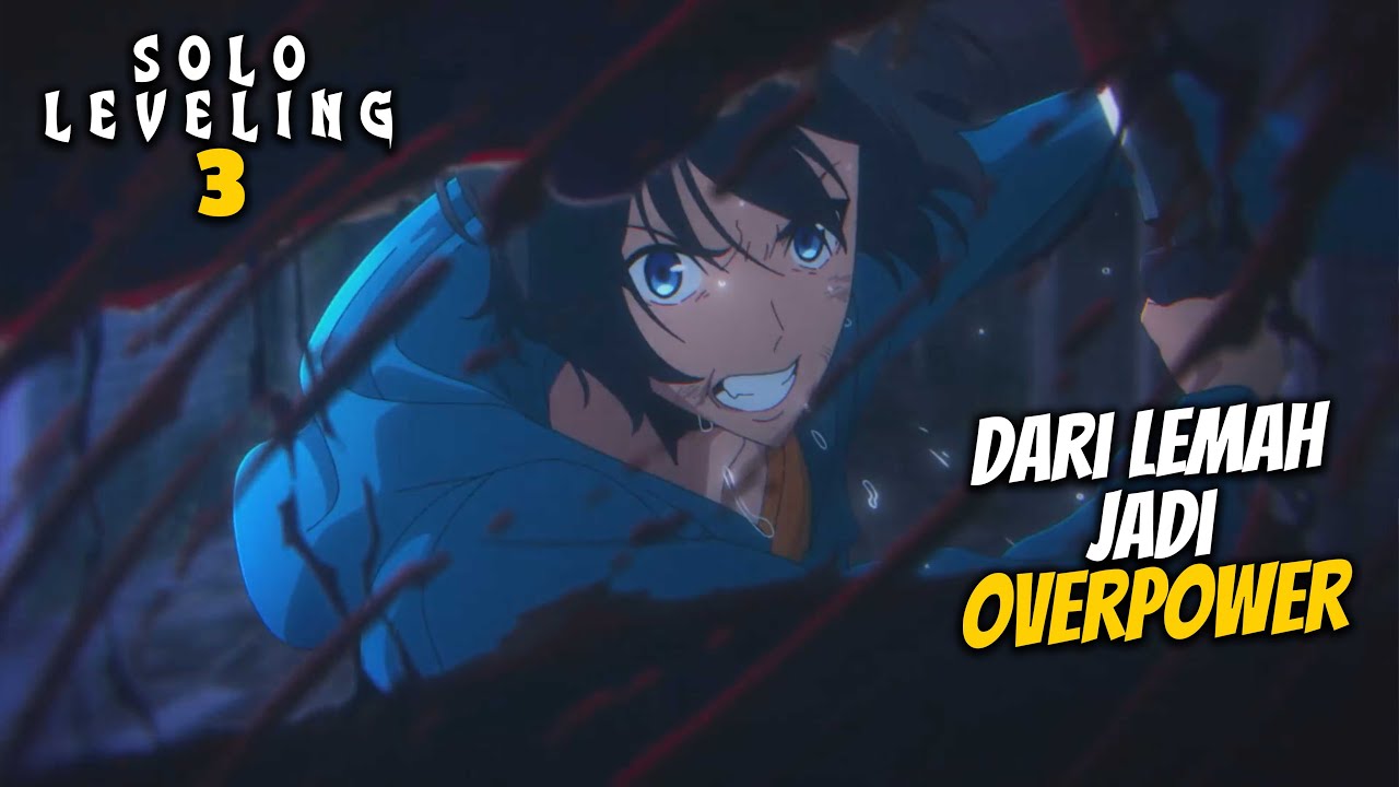 SUNG JINWOO DARI LEMAH JADI OVERPOWER - ALUR CERITA ANIME SOLO LEVELING ...