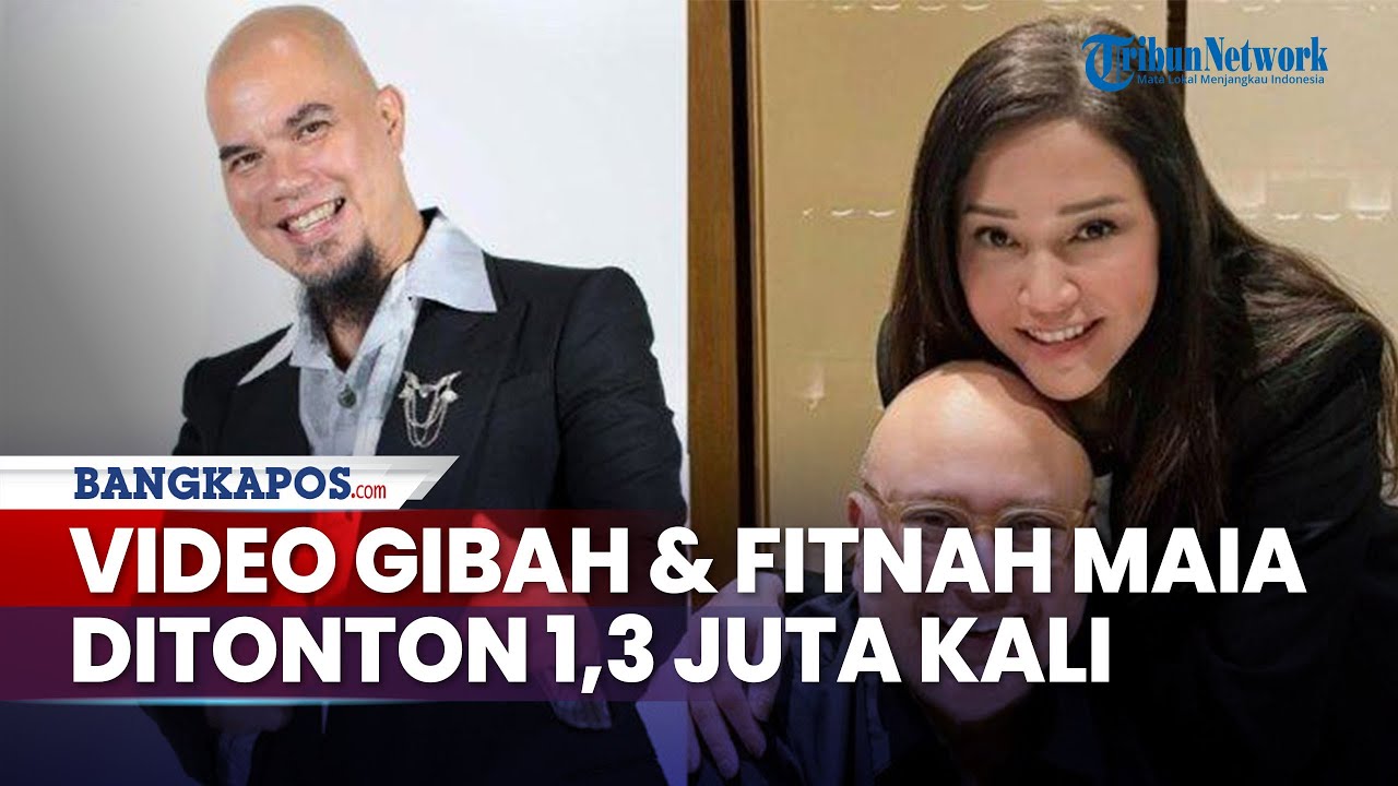 Video Kompilasi Gibah dan Fitnah Maia Estianty Ditonton 1,3 Juta Kali ...