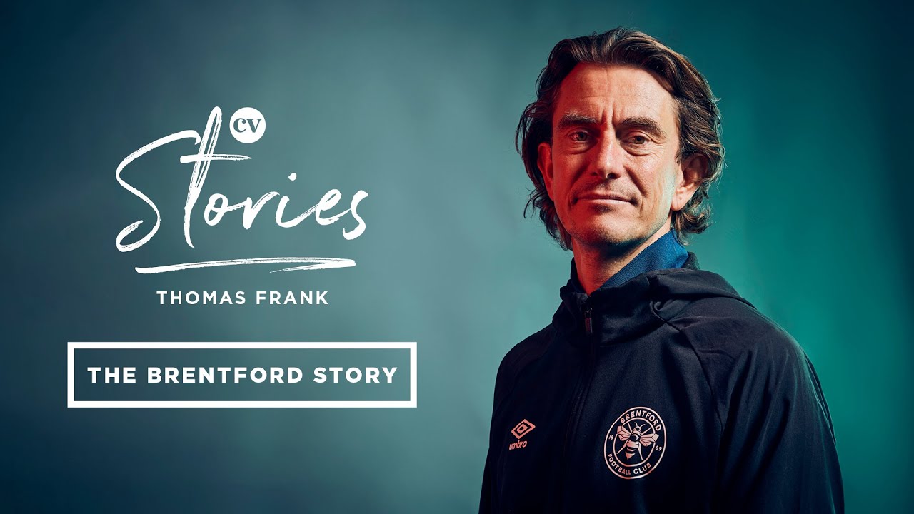 Thomas Frank • Why he went to Brentford, the club’s vision and journey ...