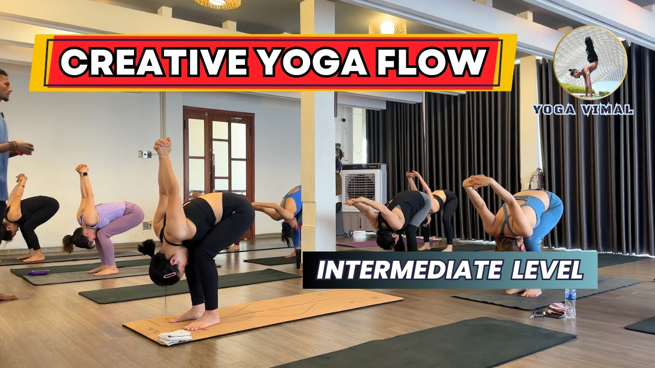 Creative Yoga Sequence flow | Intermediate to Advanced | | Master Vimal ...