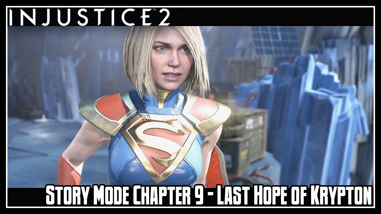 Injustice 2 Story Mode Part 9 - Chapter 9: Last Hope of Krypton ...
