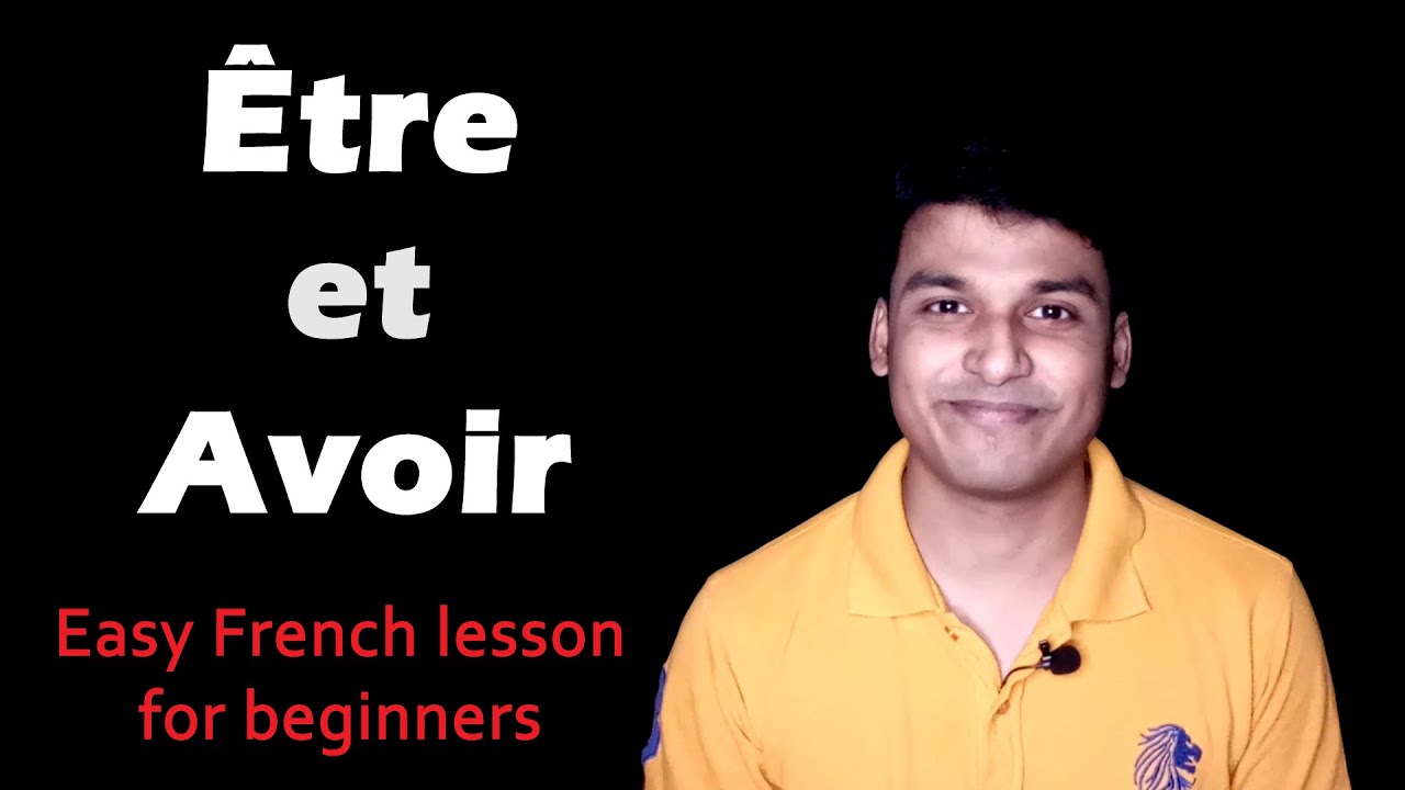 Être & Avoir - French lesson - easy French - YouTube