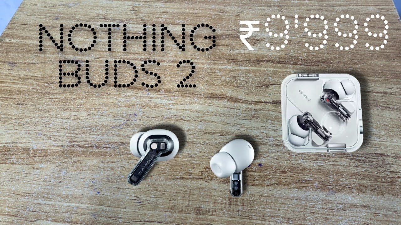NOTHING BUDS 2 REVIEW - YouTube