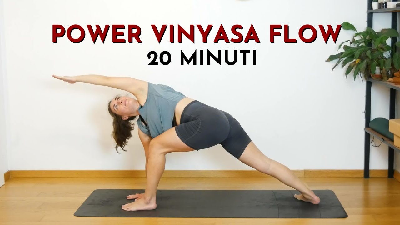 POWER VINYASA FLOW // 20 minuti Flusso Intermedio Per Forza e Stabilità ...