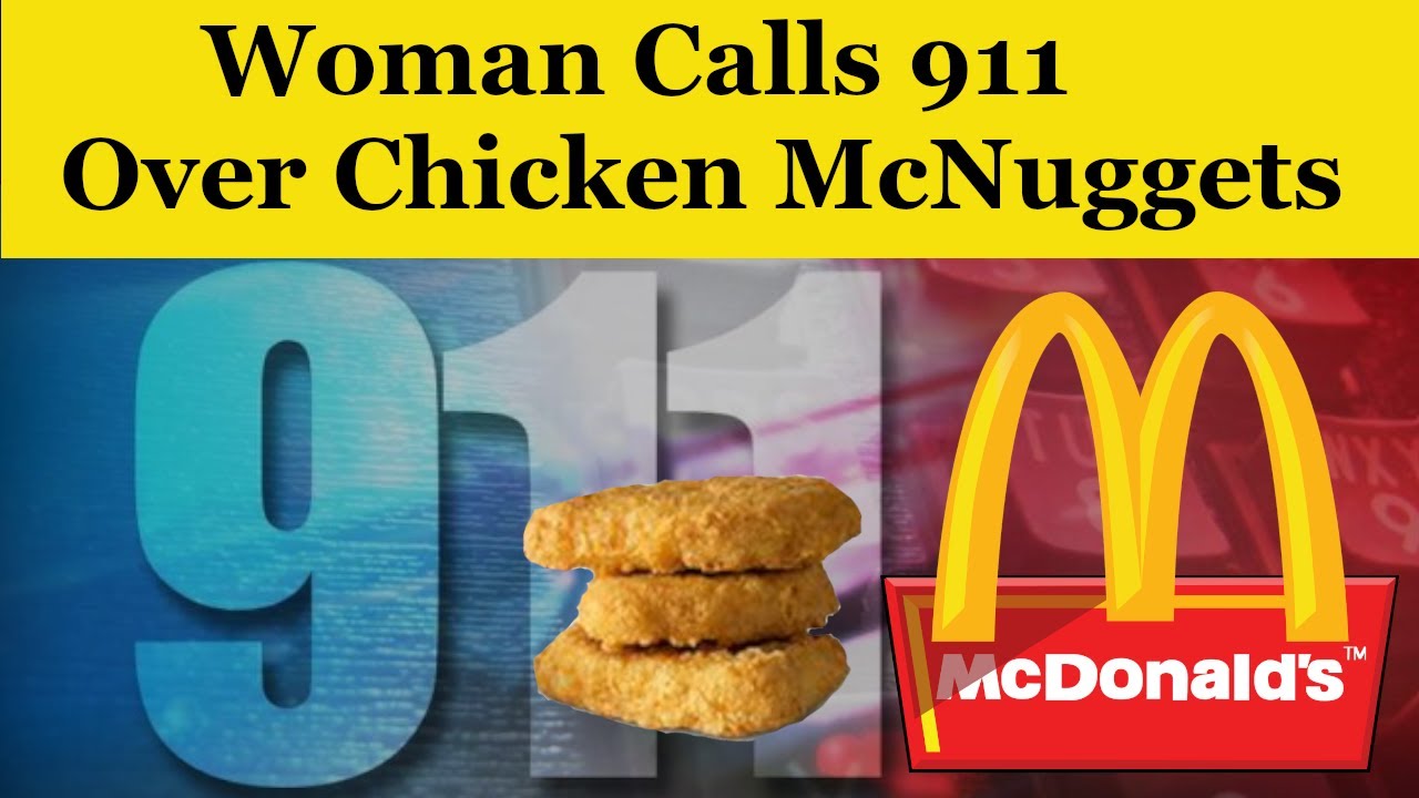 Funny 911 Audio: Woman Calls Police Over Chicken McNuggets - YouTube