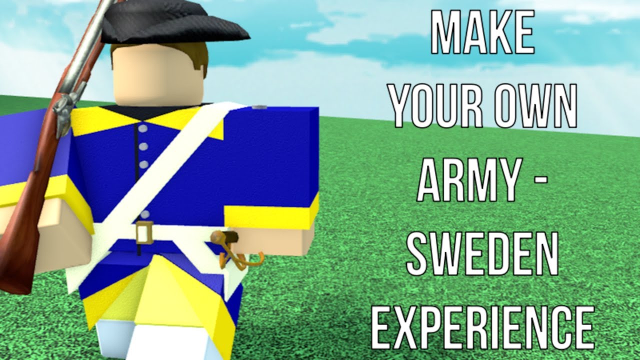 Roblox: Make Your Own Army - Sweden Experience - YouTube