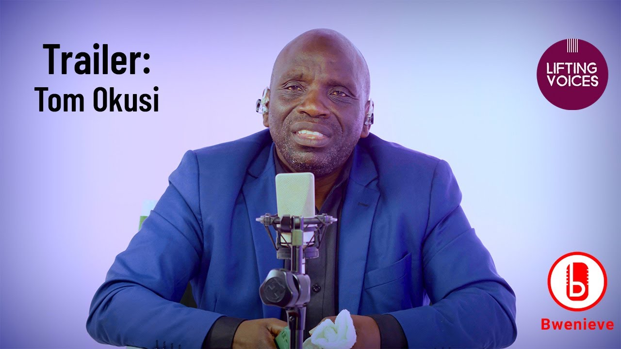 Trailer: Tom Okusi | Lifting Voices - YouTube