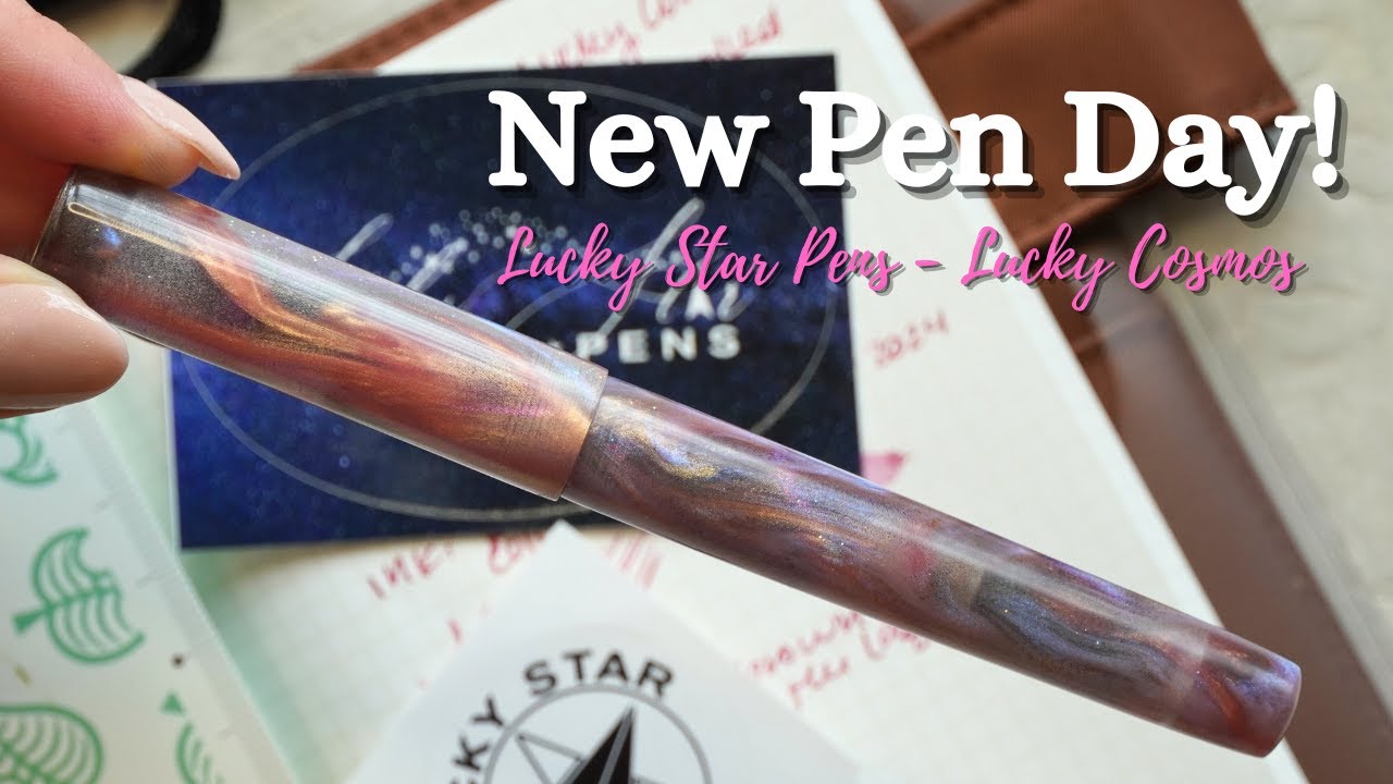 Lucky Star Pens - Lucky Cosmos ☀️ | New Fountain Pen Day! - YouTube
