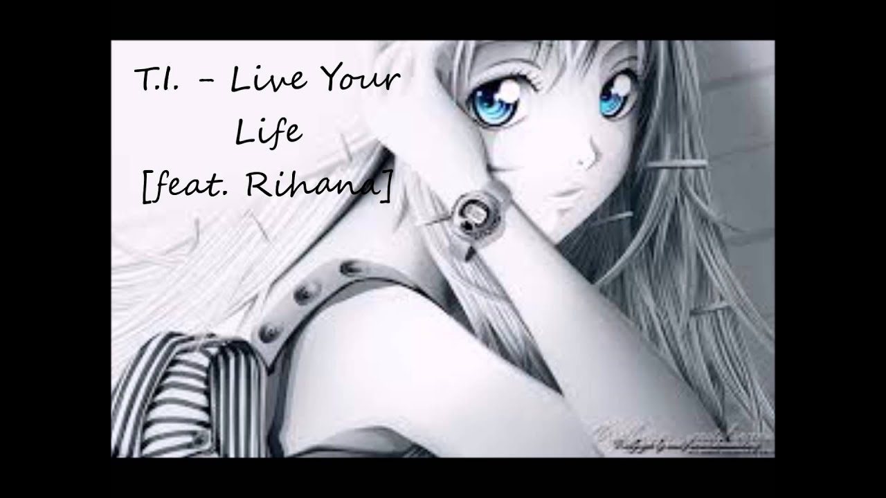 Nightcore T I Live Your Life feat Rihana - YouTube