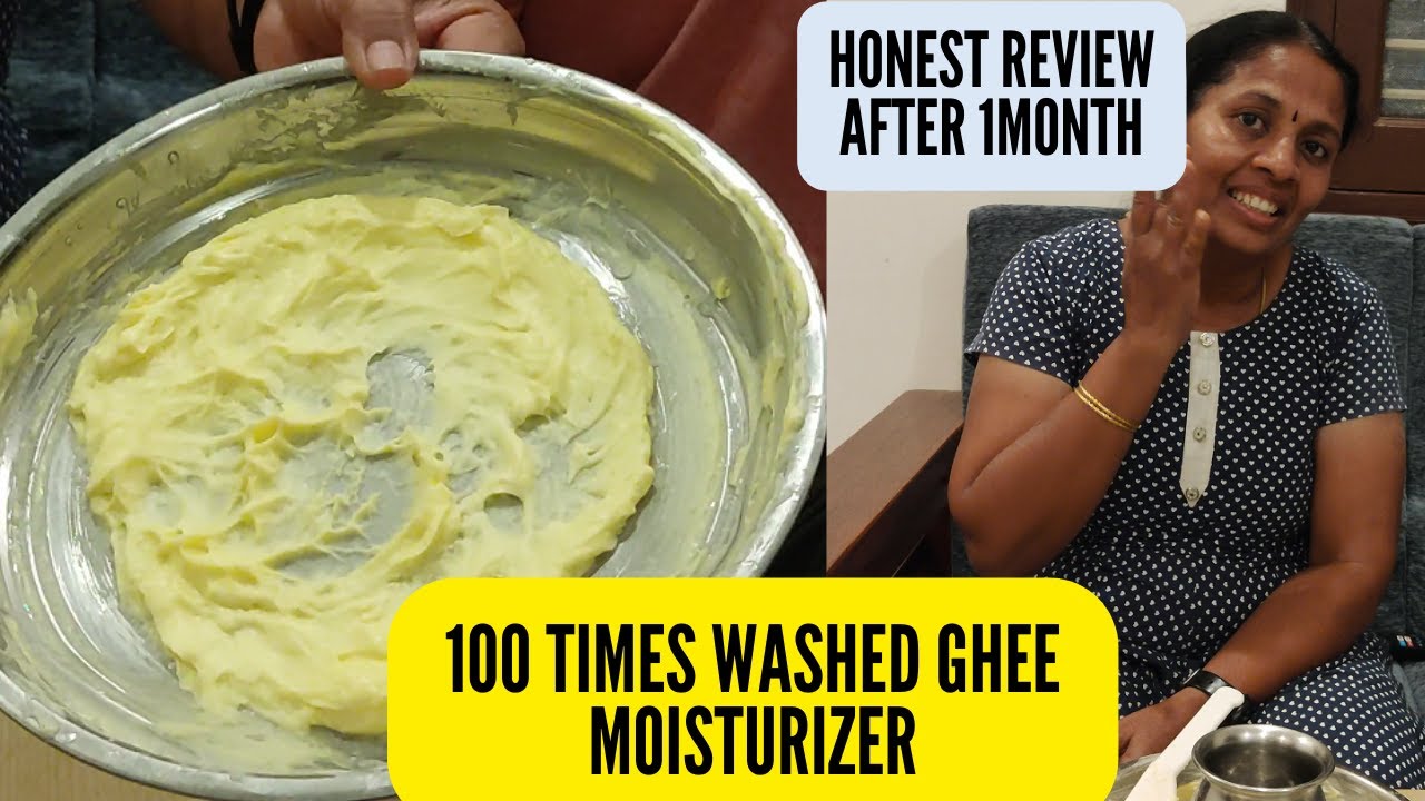 100 times washed ghee moisturizer| HONEST review after using for 1 ...