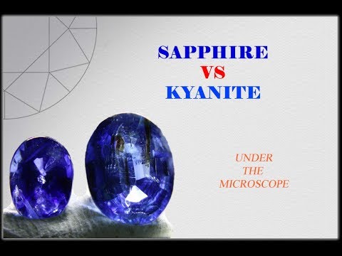 Sapphire VS Kyanite under the microscope - YouTube