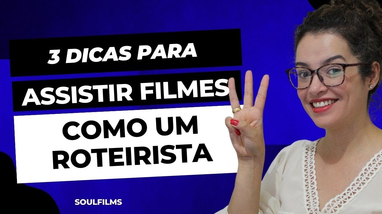 3 DICAS PARA ASSISTIR FILMES COMO UM ROTEIRISTA - YouTube