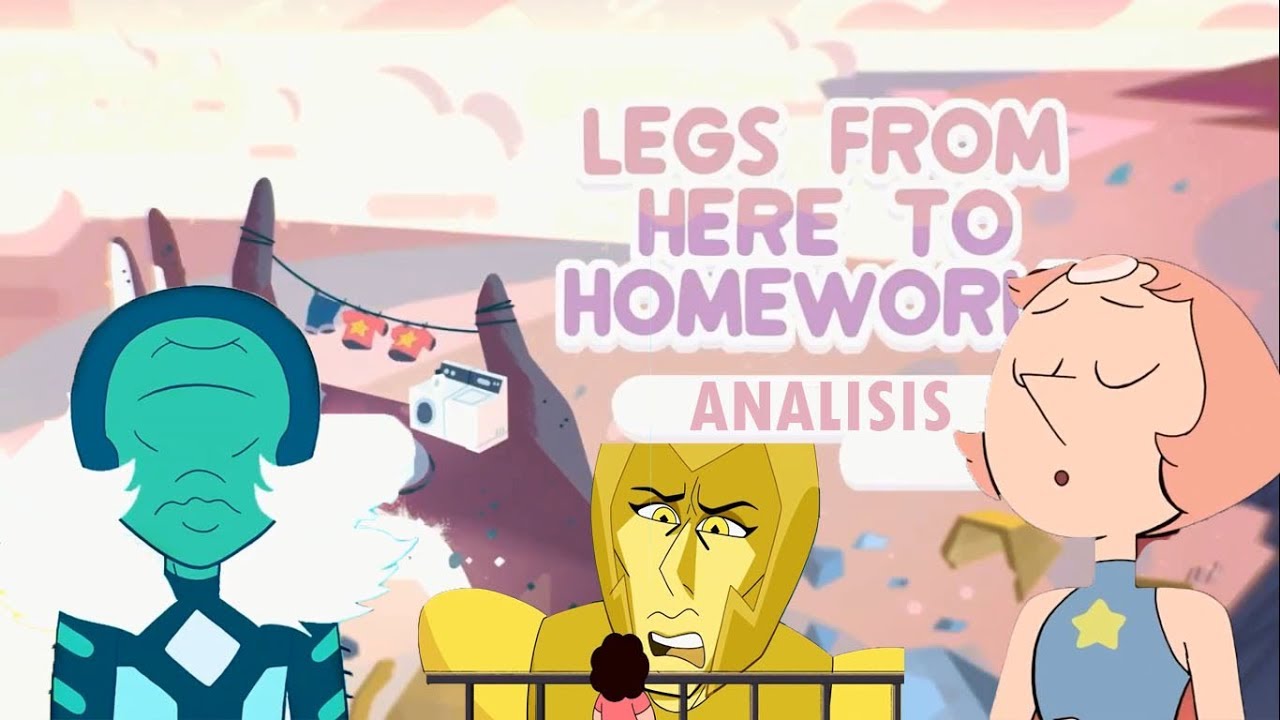 Steven Universe Legs From Here To Homeworld Review Youtube 9511
