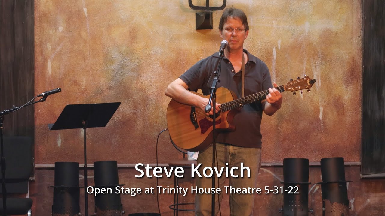 Steve Kovich at Open Stage 5 31 22 - YouTube