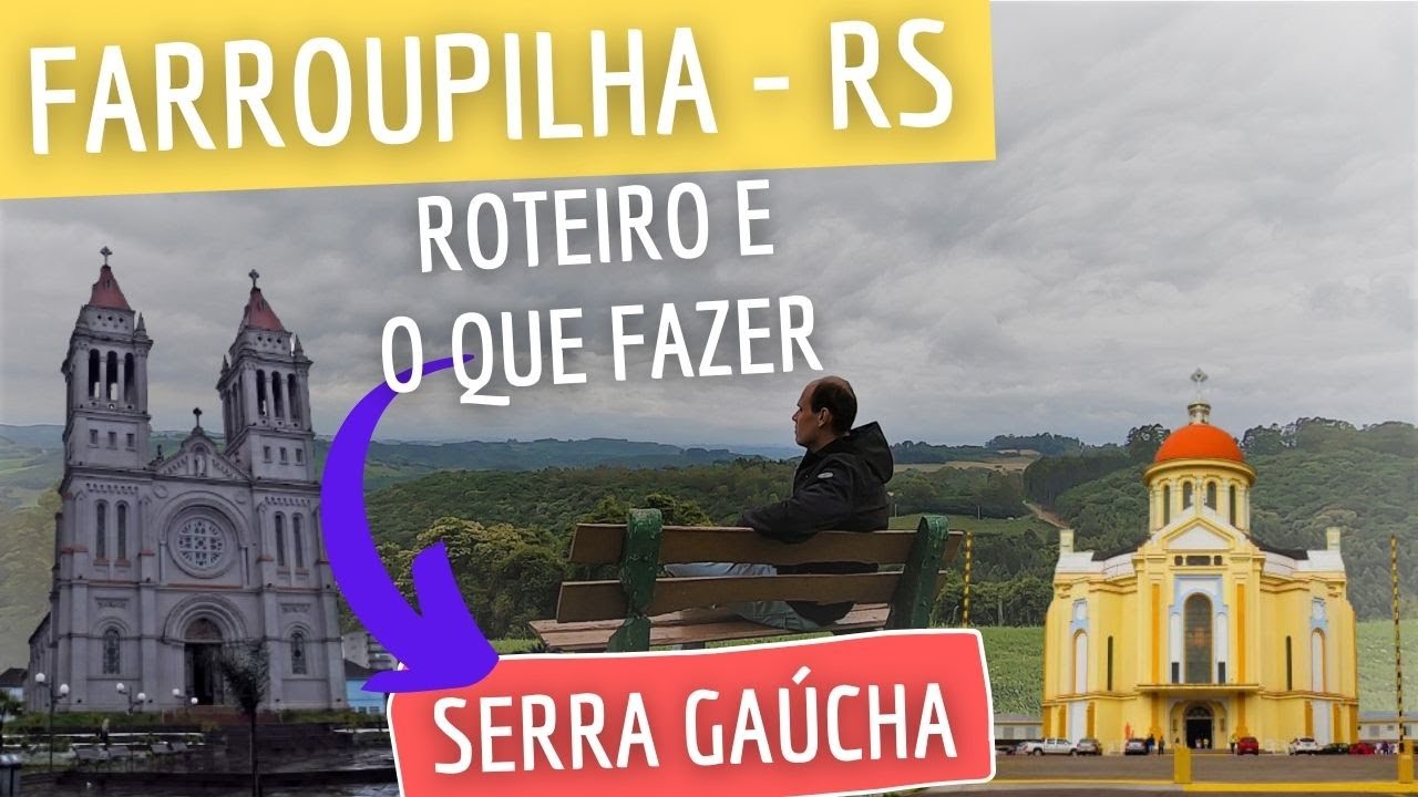 Farroupilha RS Serra Gaúcha - O que fazer em Farroupilha e Nova ...