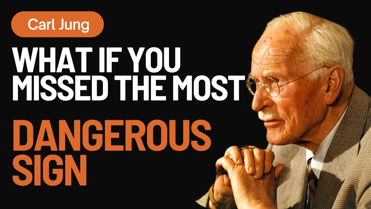What If You Missed The Most Dangerous Sign? Carl Jung Says: Stay Alert ...