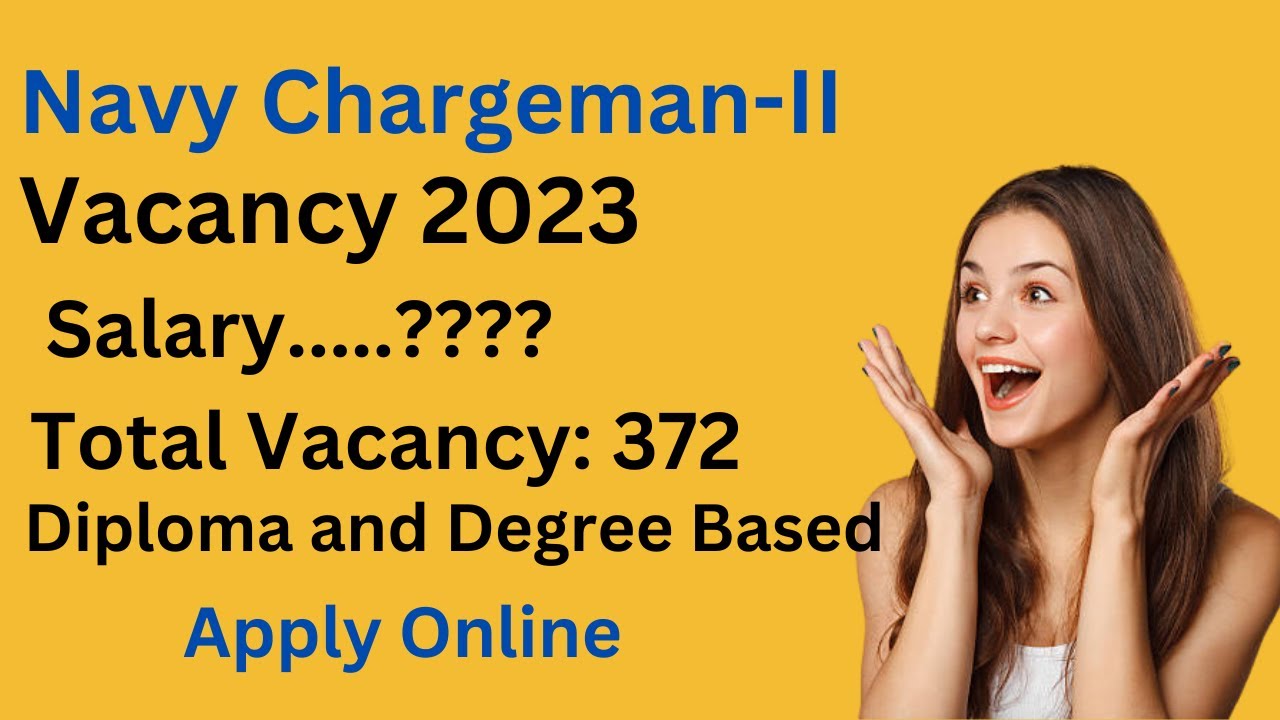 Navy Chargeman Vacancy 2023 | Navy Chargeman Recruitment 2023 | Apply ...