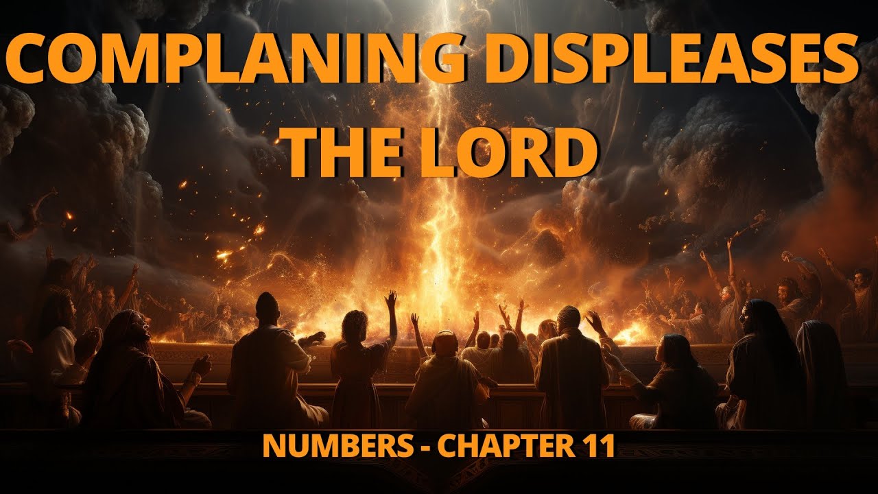 Numbers - Chapter 11 - The People Complain and Moses Is Overwhelmed ...