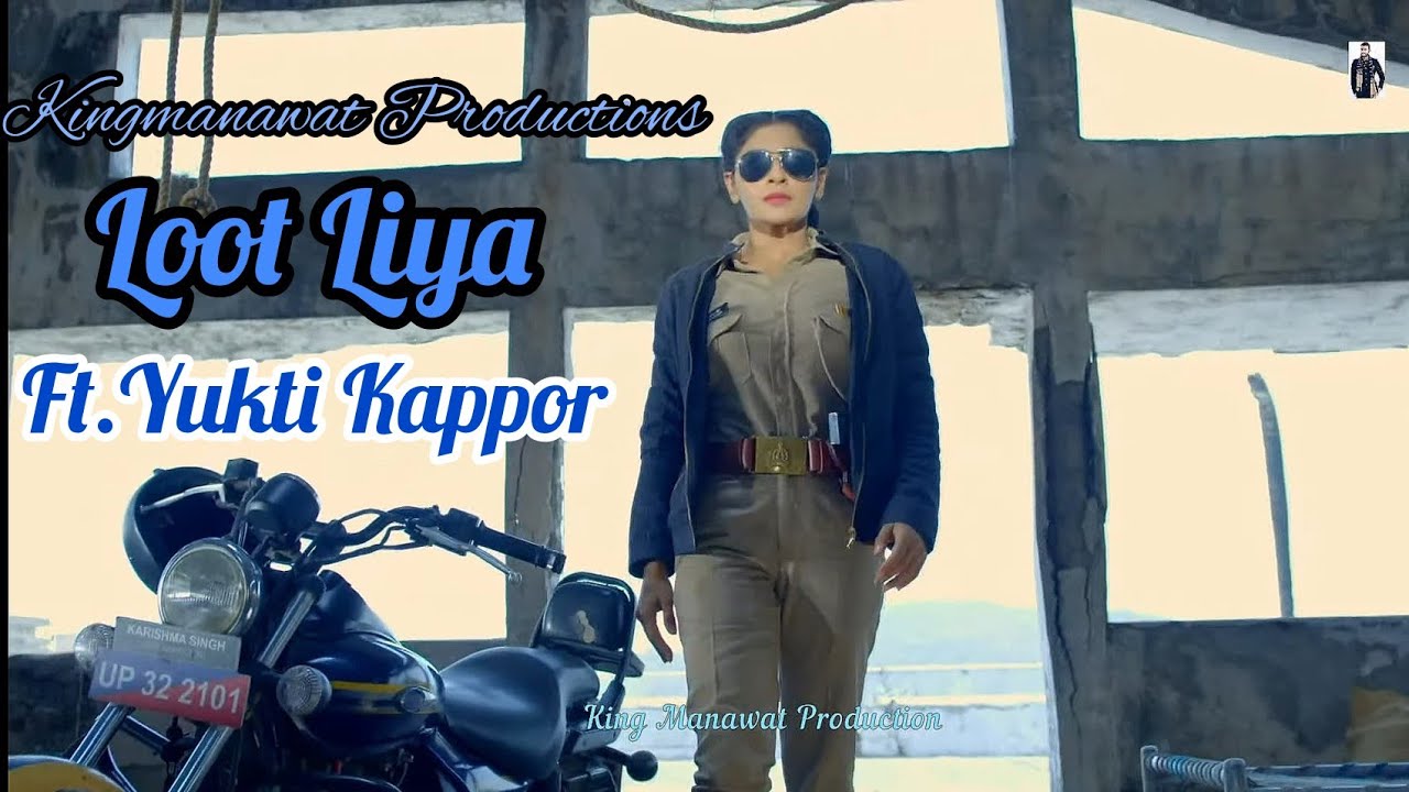 KHASA AALA CHAHAR : LOOT LIYA Ft. Karishma Singh | Yukti Kapoor | King Manawat Edit | New ...