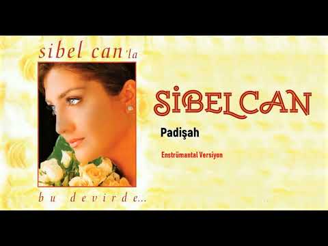 Sibel Can - Padişah (Enstrümantal Versiyon)