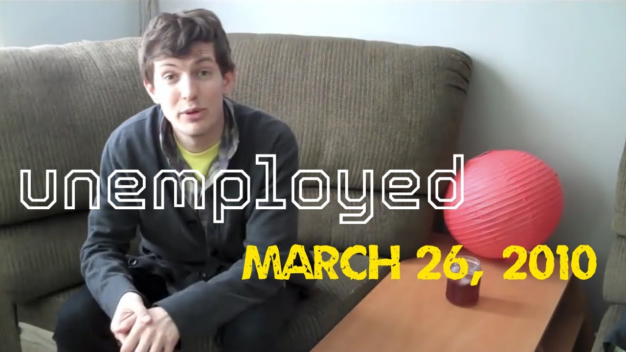 unemployed (3/26/2010) - YouTube
