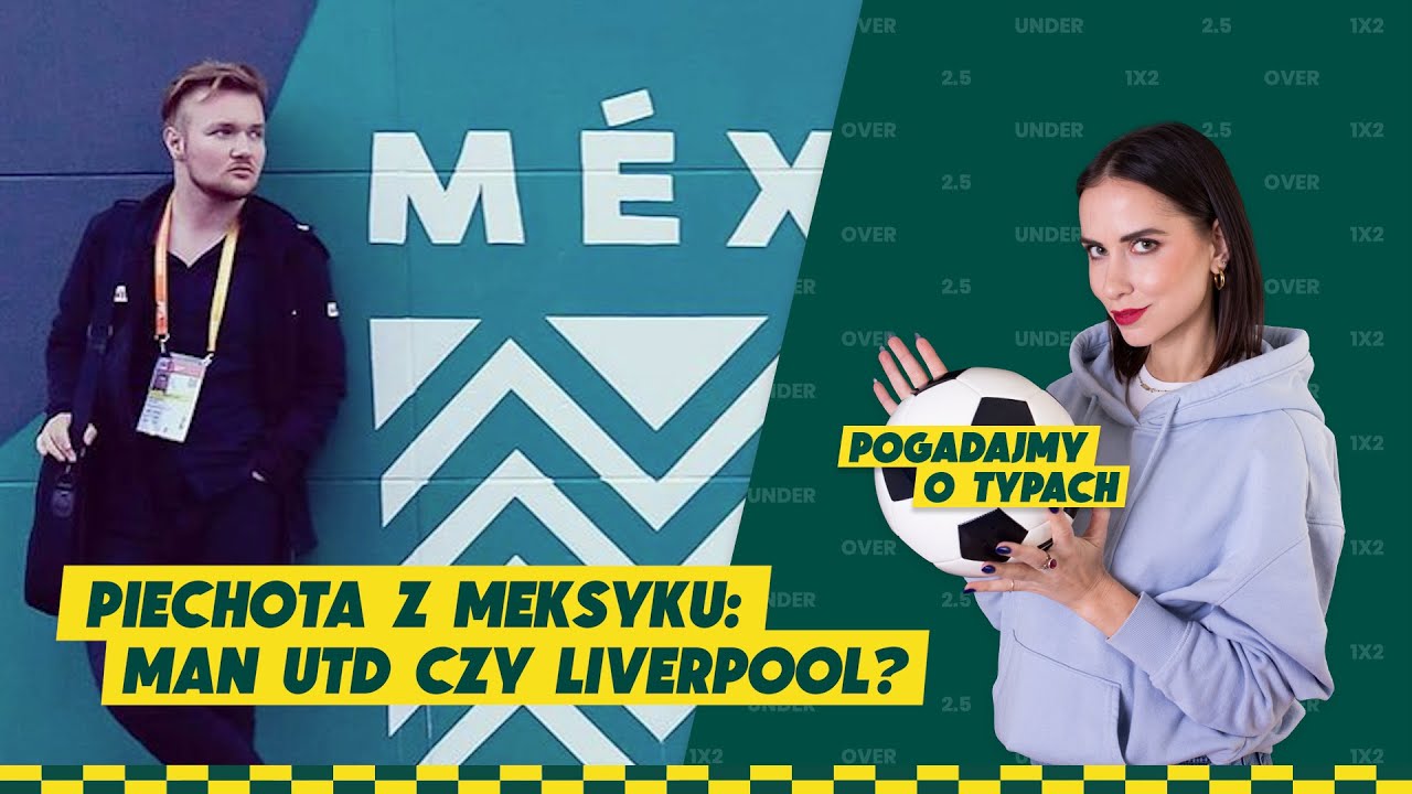 Jak DOMINIK PIECHOTA I MAJA STRZELCZYK typują mecze Liverpool ...