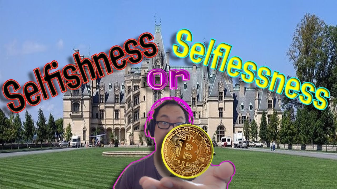 Selfishness and Selflessness - YouTube