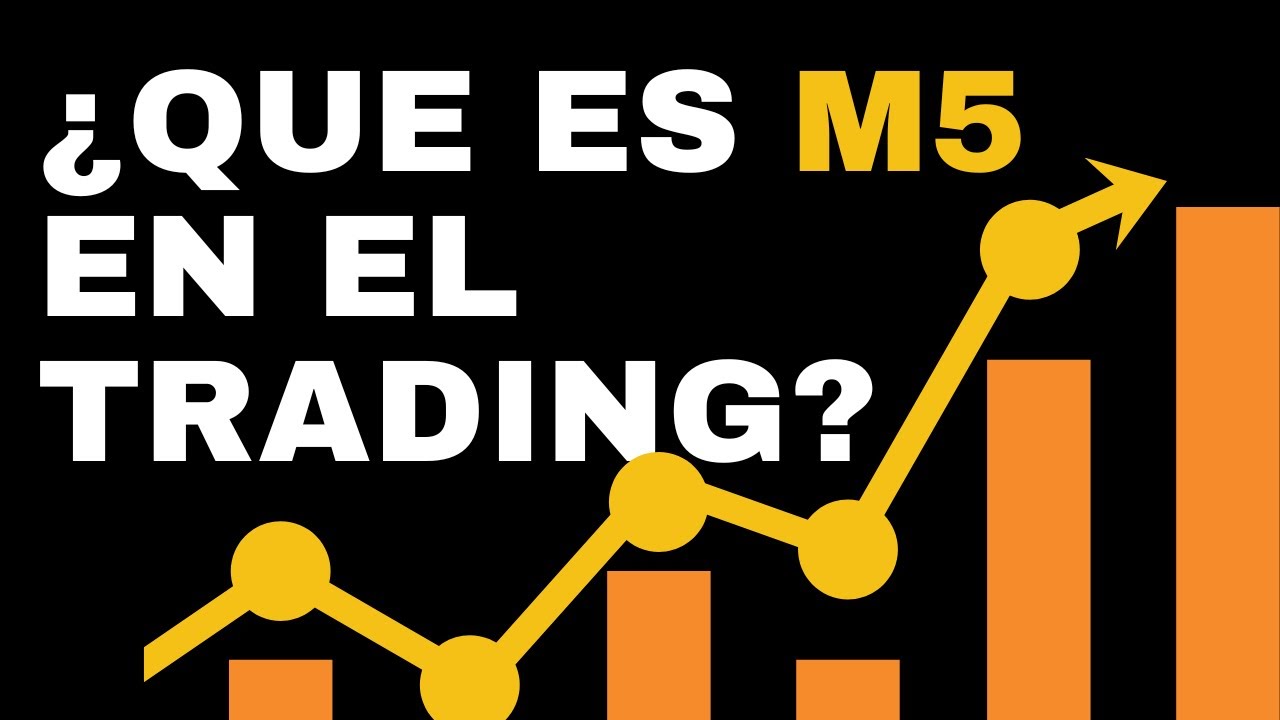 ¿Qué significa M5 en el trading? MT5 - YouTube